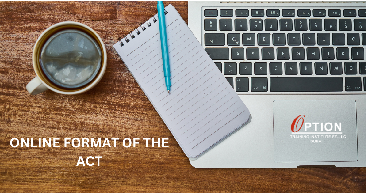 Understand The Online Format Of ACT Test | OPTION SAT Dubai